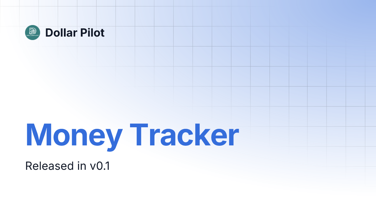 Money Tracker | Dollar Pilot